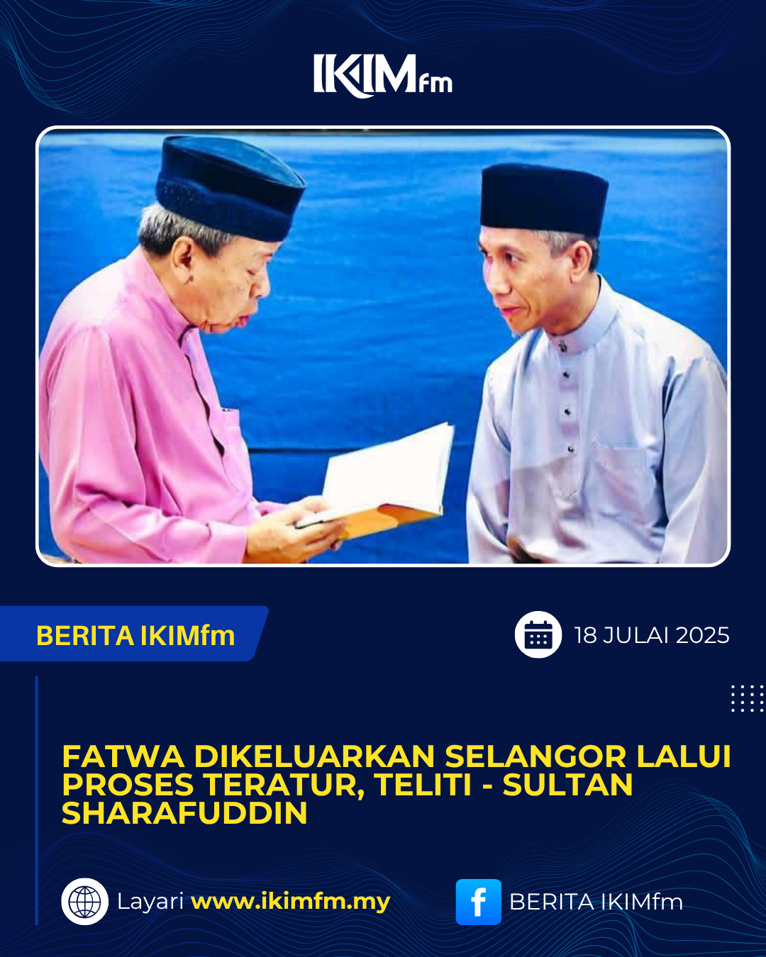 FATWA DIKELUARKAN SELANGOR LALUI PROSES TERATUR, TELITI - SULTAN ...